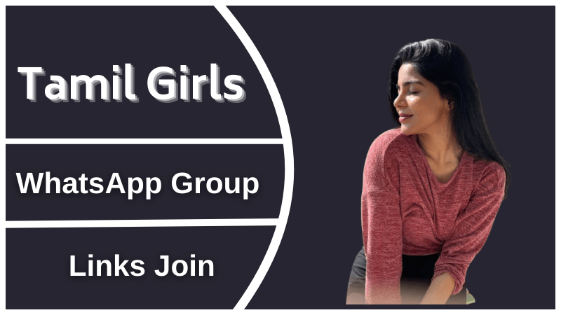 Tamil Girls WhatsApp Group Links – Join Now